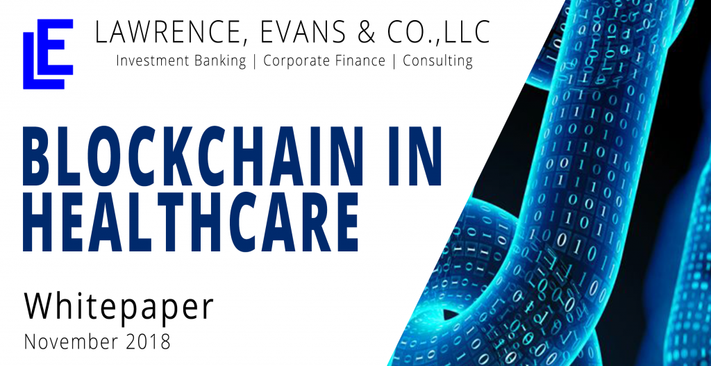 Blockchain in Healthcare White Paper - Lawrence, Evans & Co. LLC